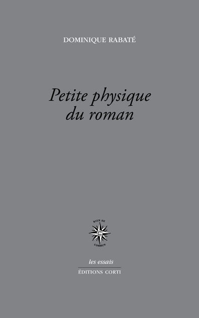 Petite physique du roman – Éditions Corti